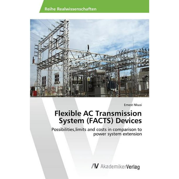 Flexible AC Transmission System (FACTS) Devices (Paperback) - Walmart.com