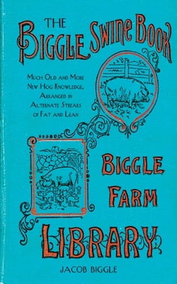Pre-Owned The Biggle Swine Book: Much Old and More New Hog Knowledge ...