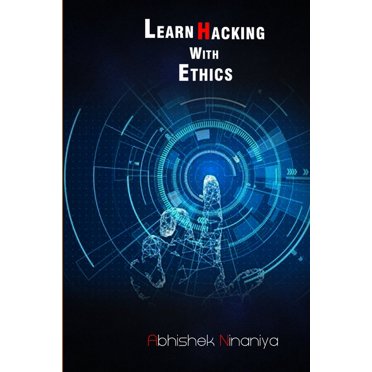 Ethical Hacking: Basics Of Ethical Hacking By Sayaan alam Part - 1: Learn Hacking To Make ...
