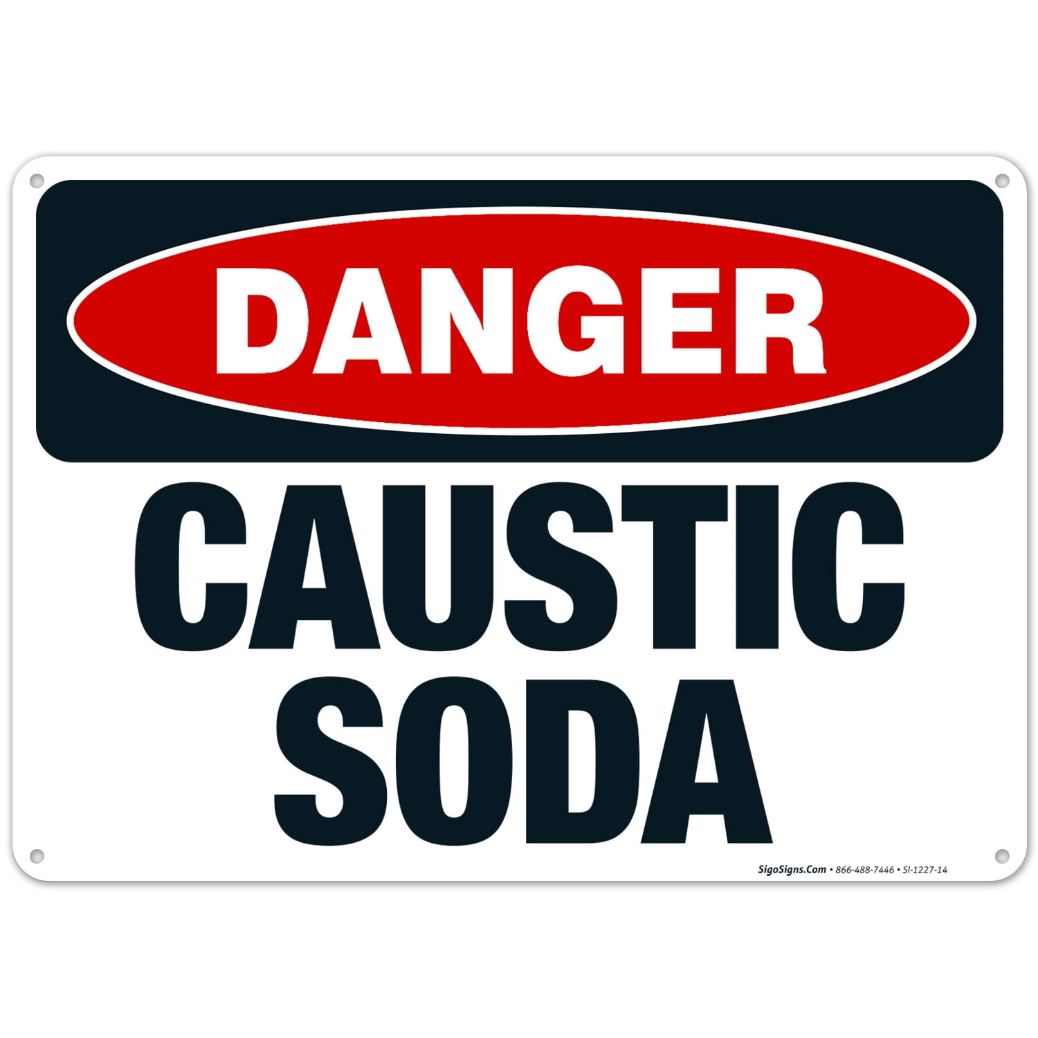 Danger Caustic Soda Sign, OSHA Danger Sign, 10x14 Aluminum - Walmart.com