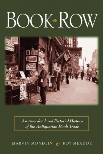 Pre-Owned Book Row: An Anecdotal and Pictorial History of the ...