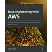 Practical Machine Learning with AWS: Process, Build, Deploy, and Productionize Your Models Using ...