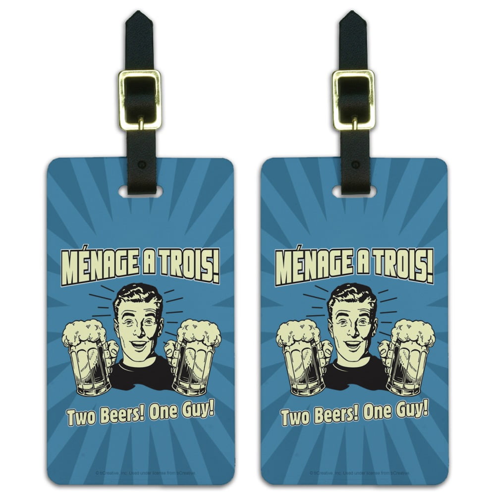 Menage A Trois Threesome Two Beers One Guy Funny Humor Retro Luggage ID ...