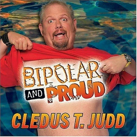 Cledus T. Judd - Bipolar & Proud [CD] - Walmart.com