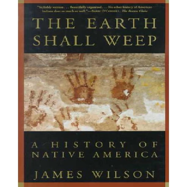 The Earth Shall Weep: A History of Native America - Walmart.ca