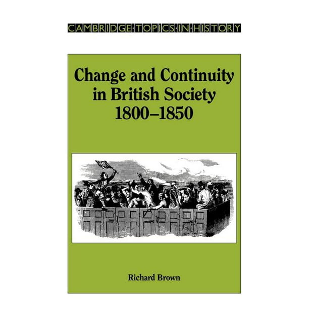 Cambridge Topics in History: Change and Continuity in British Society ...