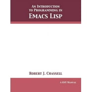 GNU Emacs Lisp Reference Manual: For Emacs Version 25.2 Rev. 3.1, (Paperback) - Walmart.com