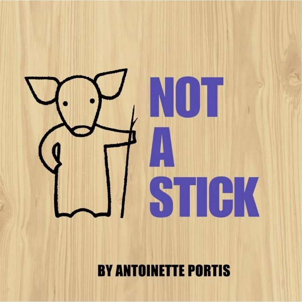 Not a Stick (Hardcover) - Walmart.com - Walmart.com
