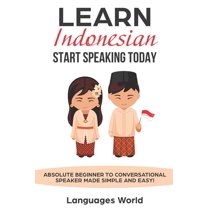 Indonesian for Beginners: Learning Conversational Indonesian (with Free ...