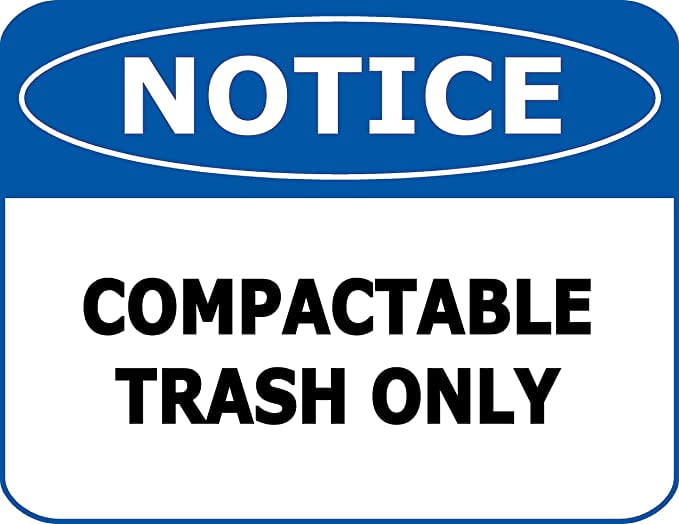PCSCP Notice Compactable Trash Only 11.5 inch 9 inch Laminated OSHA ...