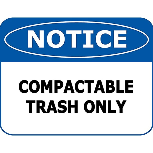 PCSCP Notice Compactable Trash Only 11.5 inch 9 inch Laminated OSHA ...
