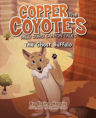 Pre-Owned Copper the Coyote's Palo Duro Canyon Tales: The Ghost Buffalo ...