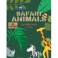 Safari Animals Coloring Book: A Coloring Book for Kids Featuring Cute ...