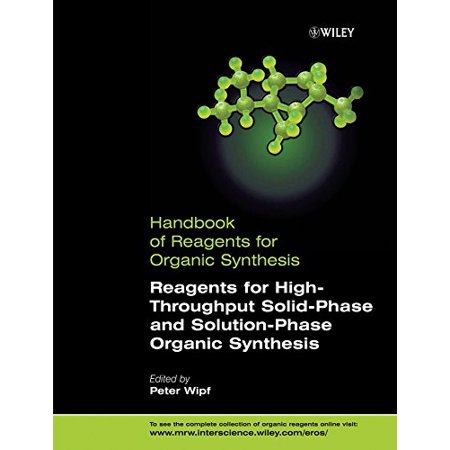 Reagents for High-Throughput Solid-Phase and Solution-Phase Organic ...