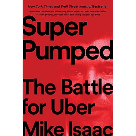 Super Pumped: The Battle for Uber Non Fiction | Walmart Canada