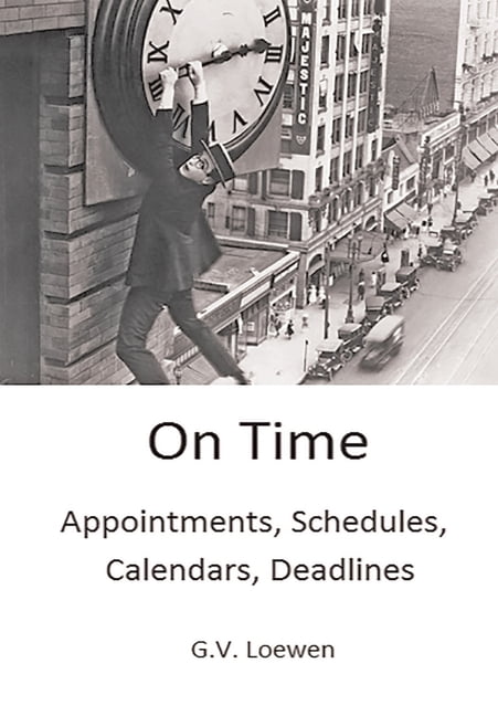 On Time : Appointments, Schedules, Calendars, Deadlines (Hardcover ...