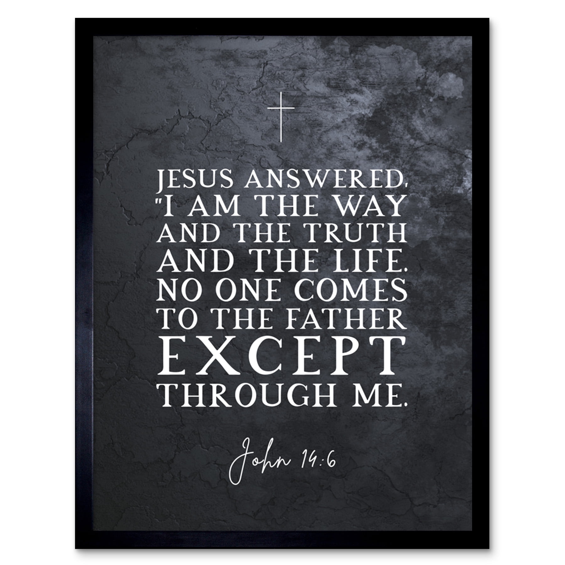 John 14:6 Jesus I am the Way The Truth And The Life Christian Bible ...