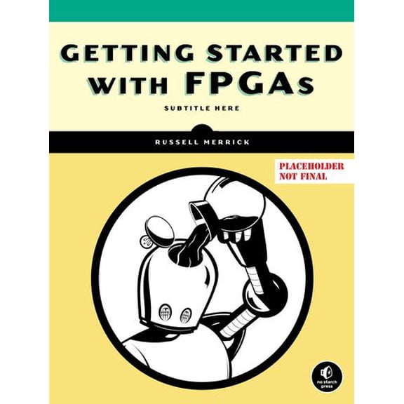 FPGA Programming for Beginners: Step-by-step User Guide to Verilog ...