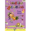 Amelia Bedelia Amelia Bedelia Chapter Book #4: Amelia Bedelia Goes Wild ...