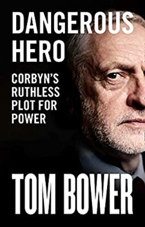 Pre-Owned Dangerous Hero : Corbyn's Ruthless Plot for Power (Hardcover ...