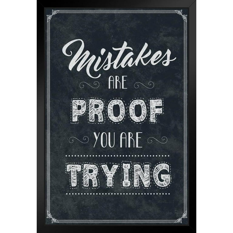 Mistakes Are Proof That You Are Trying Poster