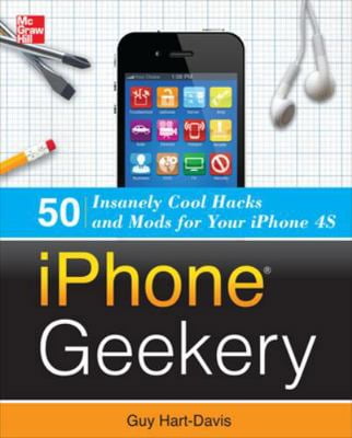 Pre-Owned iPhone Geekery: 50 Insanely Cool Hacks and Mods for Your ...