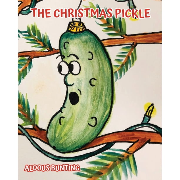 The Christmas Pickle (Paperback) - Walmart.com