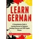 Learn German : A Comprehensive Guide to Learning German for Beginners ...