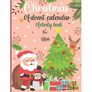 Christmas Advent Calendar Activity Book For Kids : A Fun Christmas ...
