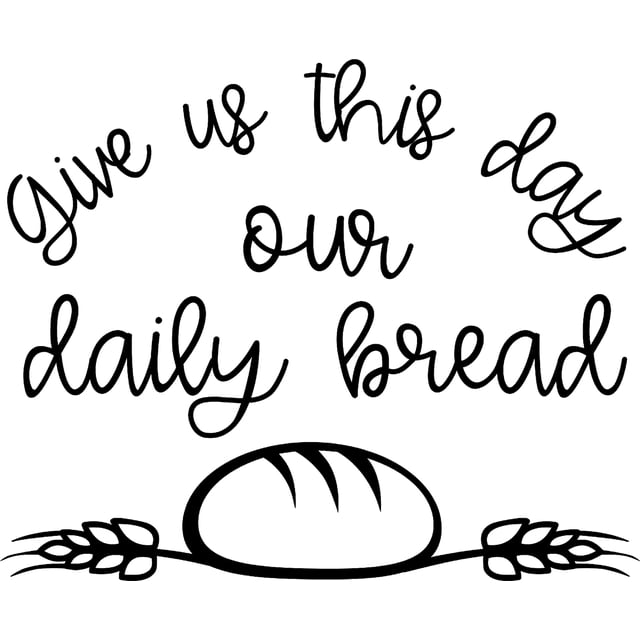 Give Us This Day Our Daily Bread Lords Prayer Our Father Faith Wall ...