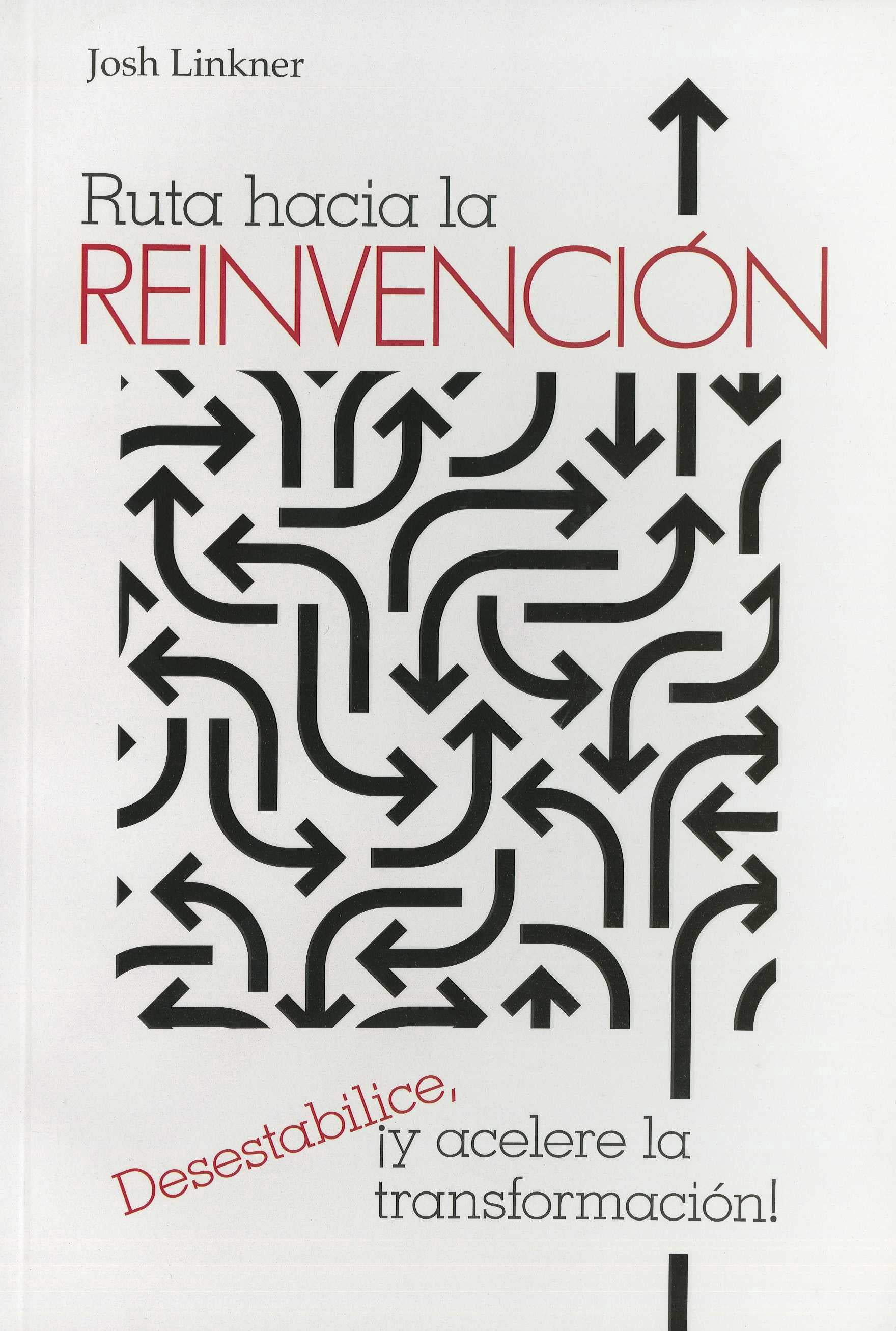 RUTA HACIA LA REINVENCION GRUPO EDITORIAL PATRIA JOSH LINKNER | Walmart ...