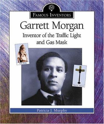 Pre-Owned Garrett Morgan: Inventor of the Traffic Light and Gas Mask ...