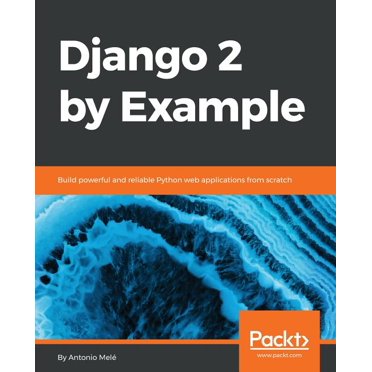 Django 3 By Example - Third Edition (Paperback) - Walmart.com