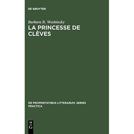 La Princesse de Cleves: The Tension of Elegance (de Proprietatibus ...