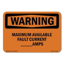 OSHA WARNING Sign - Maximum Available Fault Current____Amps | Aluminum ...
