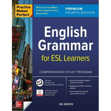 Practice Makes Perfect: Intermediate English Grammar for ESL Learners, Third Edition, (Paperback ...