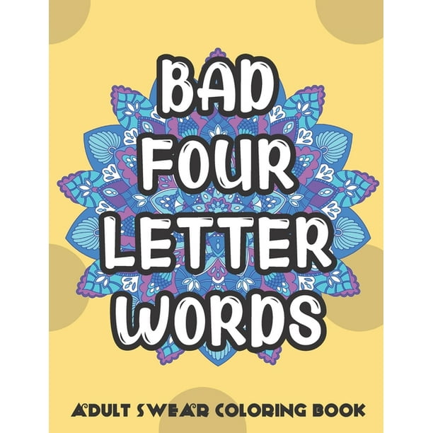 Bad Four Letter Words Adult Swear Coloring Book Horrible Curse Words bad-four-letter-words-adult-swear-coloring-book-horrible-curse-words