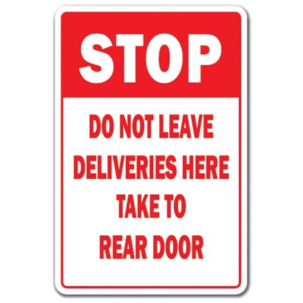 SignMission Z-Stop Do Not Leave Deliveries 8 x 12 in. Stop Do Not Leave ...