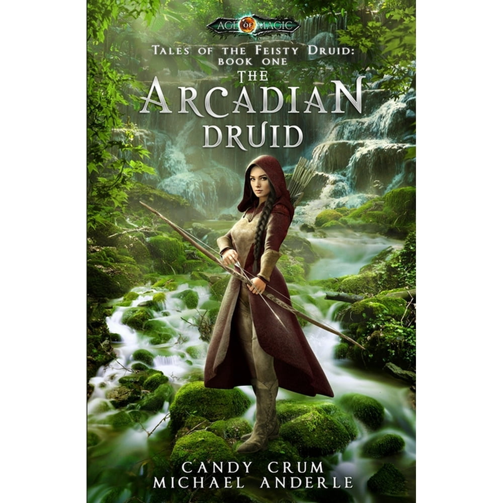 Tales of the Feisty Druid: The Arcadian Druid (Paperback) - Walmart.com ...