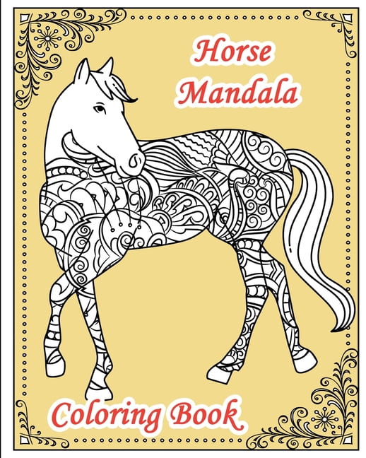 Horse Mandala Coloring Book: 25 Coloring Pages with zentangle horses ...
