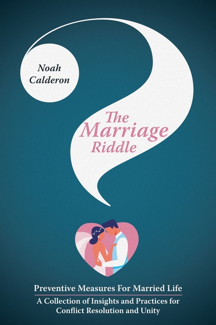 The Marriage Riddle : Preventive Measures For Married Life-A Collection ...