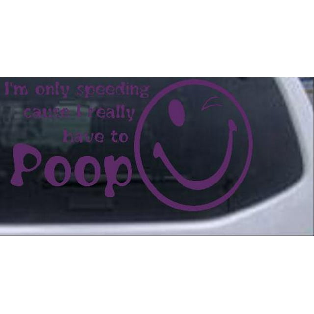 Funny I really have to Poop Car or Truck Window Decal Sticker - Walmart.com