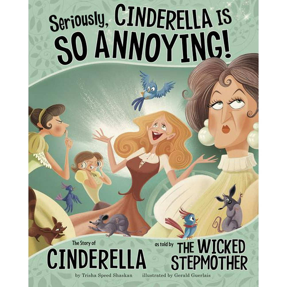 Other Side of the Story: Seriously, Cinderella Is So Annoying!: The ...