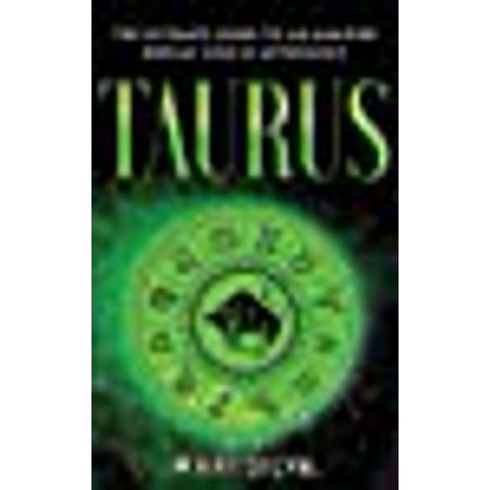 Taurus: The Ultimate Guide to an Amazing Zodiac Sign in Astrology: The ...