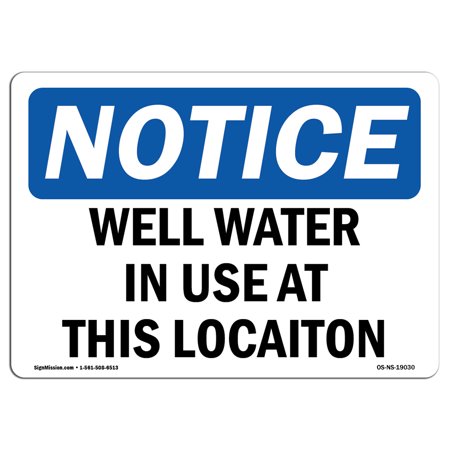 OSHA Notice Signs - Well Water in Use at This Location Sign | Extremely ...