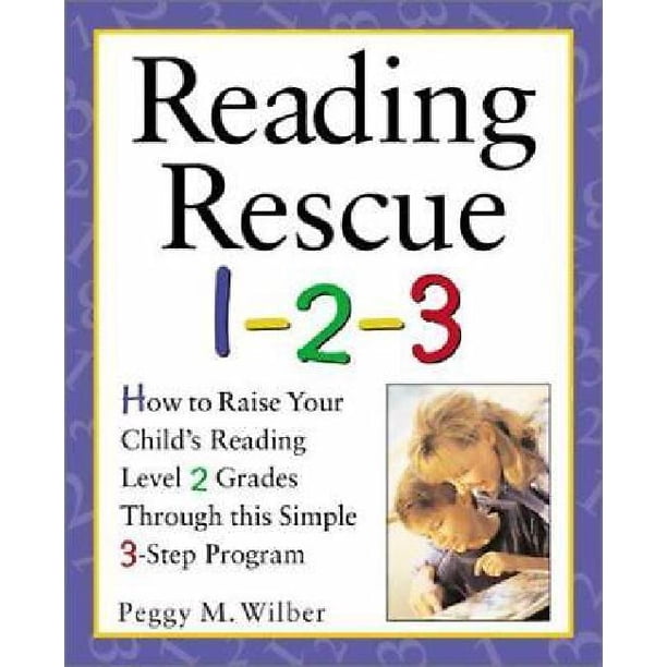 Reading Rescue 1-2-3: Raise Your Child's Reading Level 2 Grades with ...