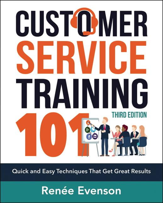 Customer Service Training 101 : Quick and Easy Techniques That Get ...