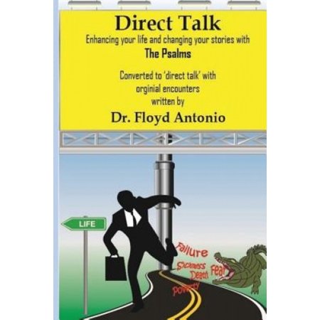 Direct Talk: Enhancing Your Life and Changing Your Stories with The ...