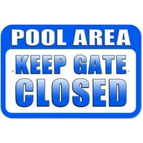 Pool Area Keep Gate Closed Sign - Walmart.com