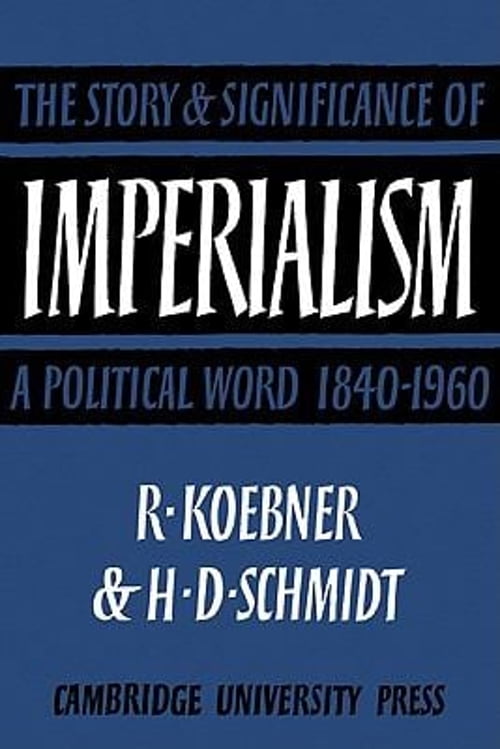 Pre-Owned Imperialism : The Story and Significance of a Political Word ...